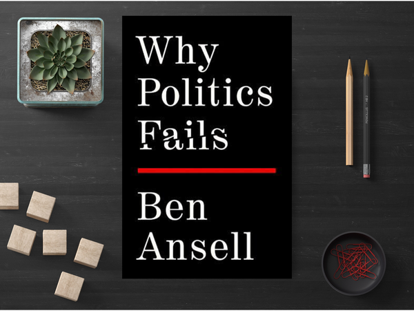 Why politics fails by Ben W. Ansell (A+ Quality) – kitabbazaar.pk